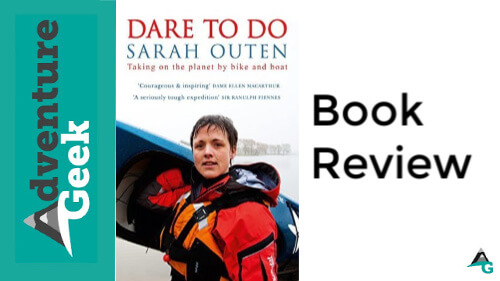 Book Review - Dare to Do by Sarah Outen - Adventure Geek